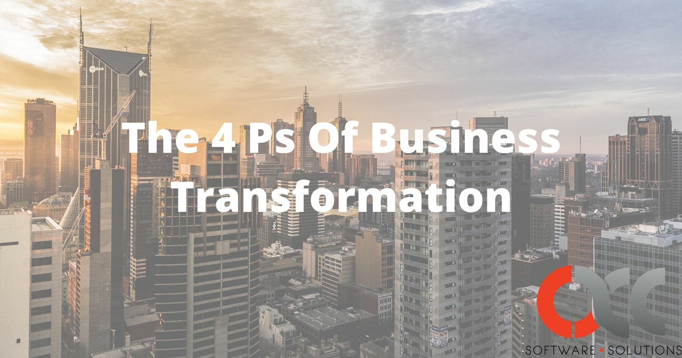 The 4 Ps Of Business Transformation | ACC Software Solutions