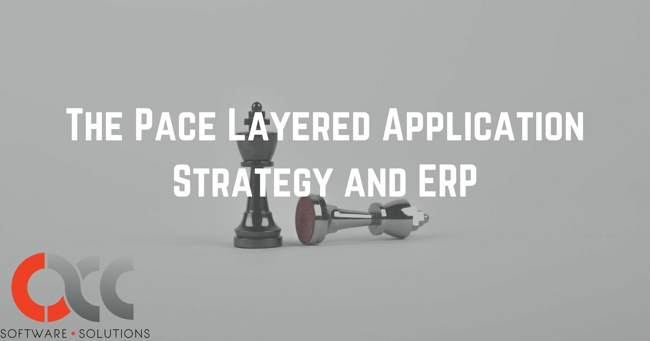 Pace Layered Strategy & ERP | ACC Software Solutions