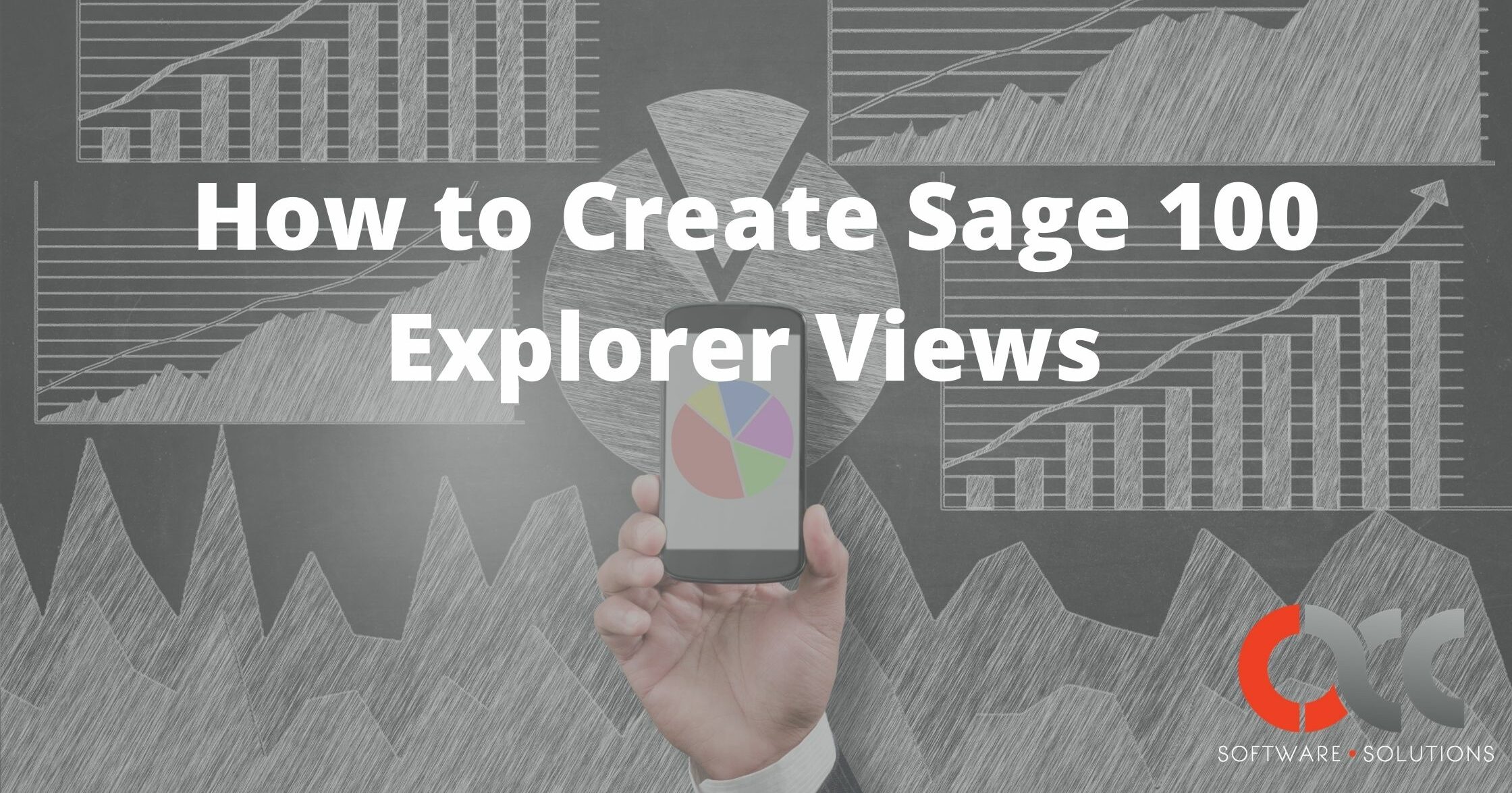 How to Create Sage 100 Explorer Views | ACC Software Solutions